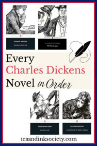 Charles Dickens Books in Order (with Summaries for Each Novel) - Tea ...